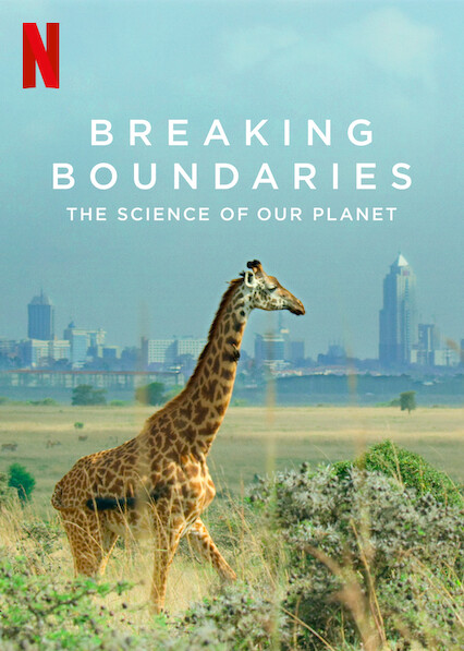 Is 'Breaking Boundaries: The Science Of Our Planet' on Netflix in ...